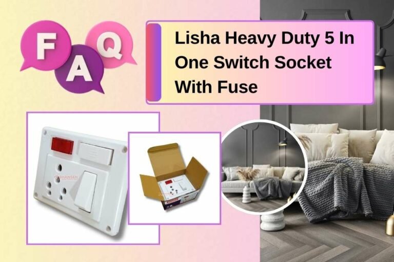 Lisha 5 In One Switch Socket Fuse FAQs - Fuses and contactors
