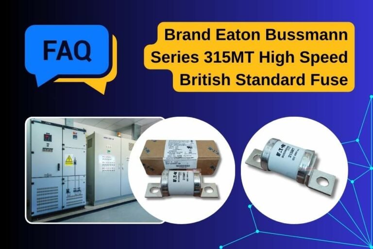 FAQs Eaton Bussmann 315MT Fuse - Fuses and contactors